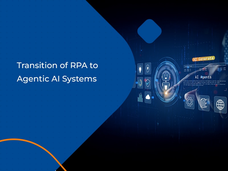 RPA to Agentic AI: Transitioning to Intelligent Automation